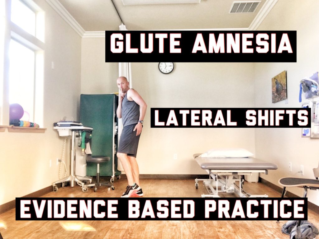 Glute Amnesia, Lateral Shifts, and Evidence Based Practice – Movement ...