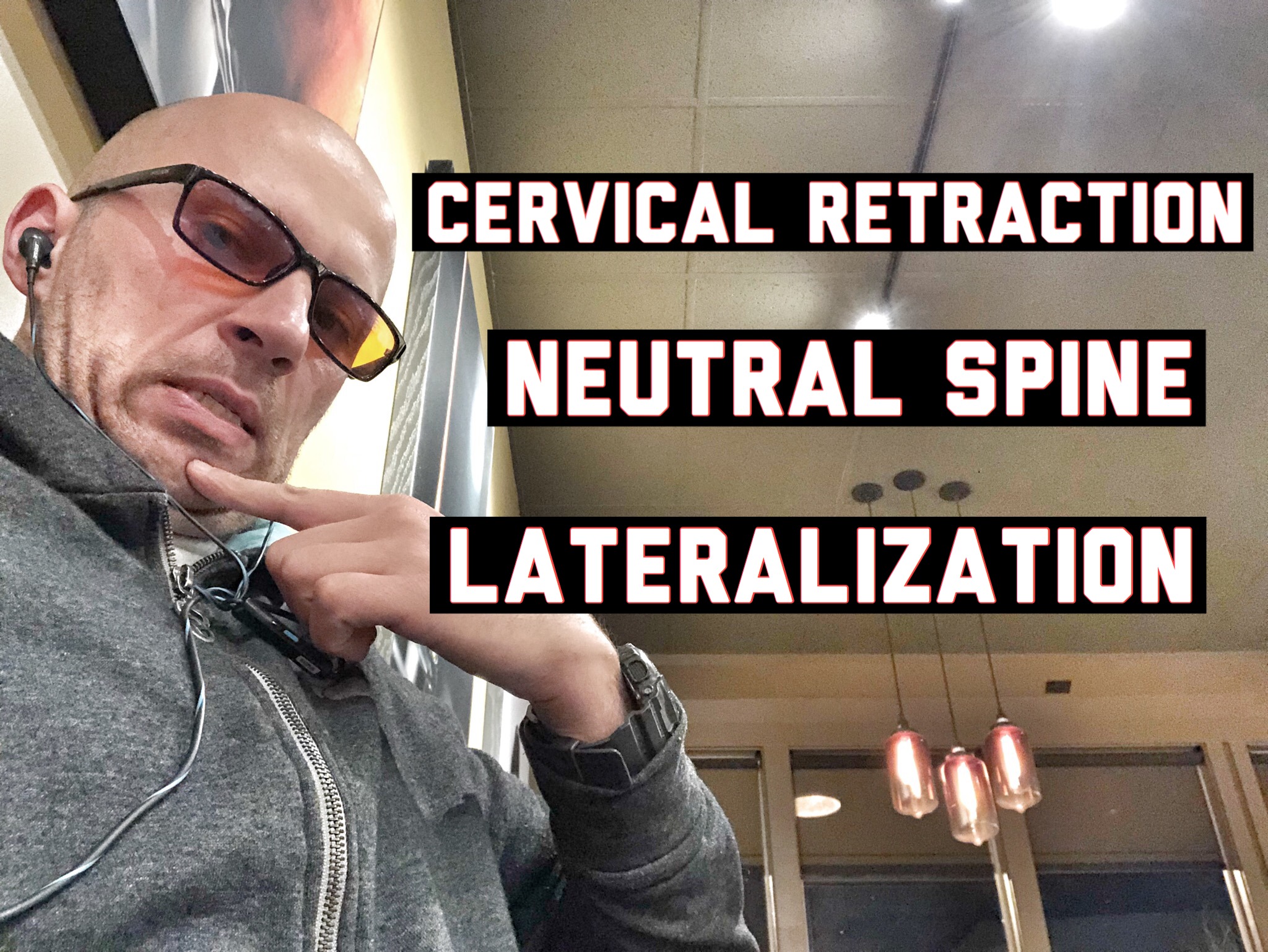 Cervical Retraction, Neutral Spine, and Lateralization – Movement ...